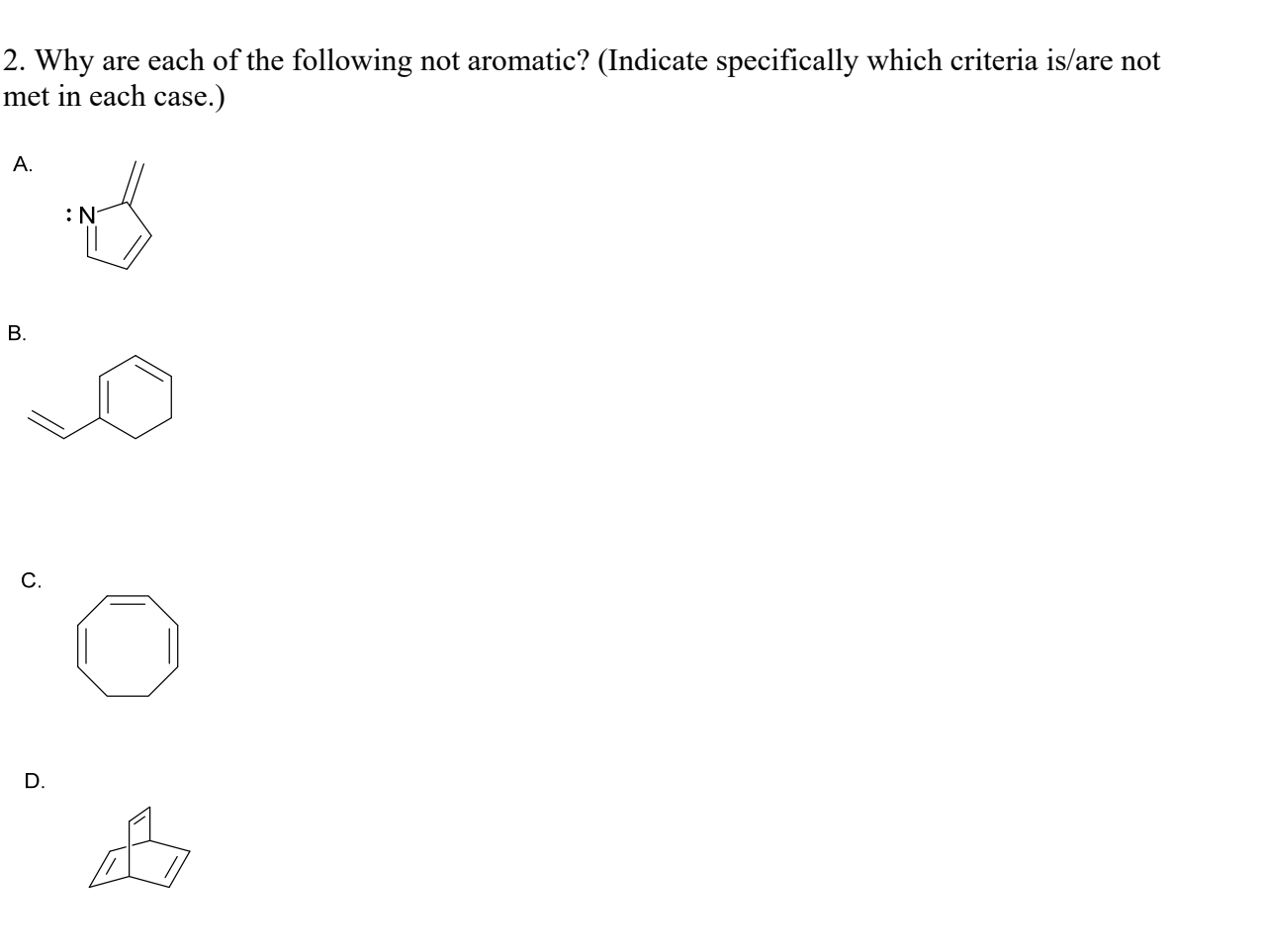 Solved 2. Why are each of the following not aromatic? | Chegg.com