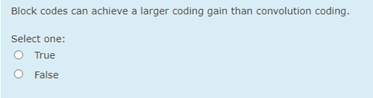 Solved Block codes can achieve a larger coding gain than | Chegg.com