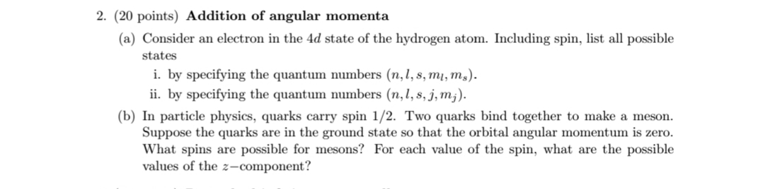 Solved 2. (20 points) Addition of angular momenta (a) | Chegg.com