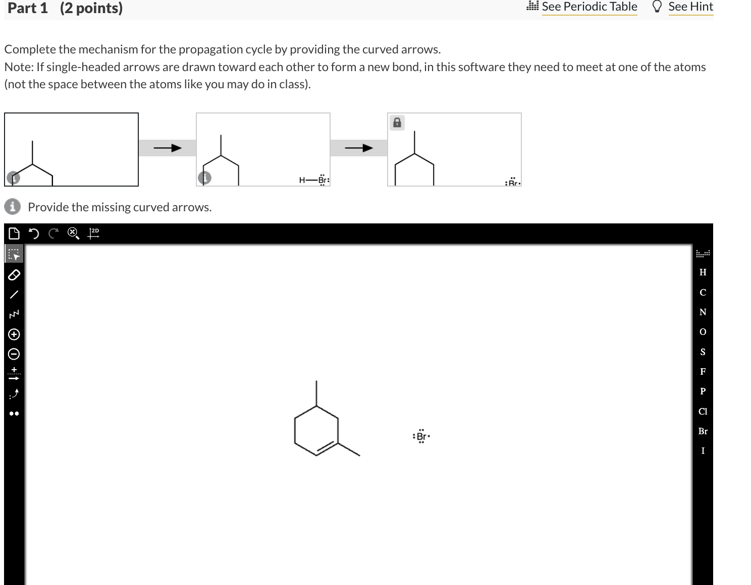 Solved Complete the mechanism for the propagation cycle by | Chegg.com