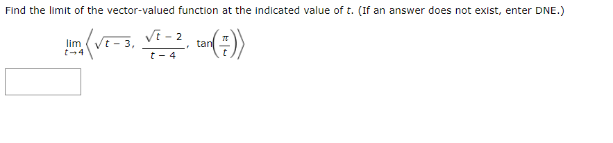 Solved Find the limit of the vector-valued function at the | Chegg.com