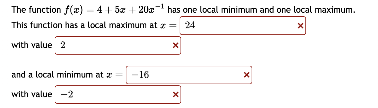 Solved The function f(x)=4+5x+20x−1 has one local minimum | Chegg.com
