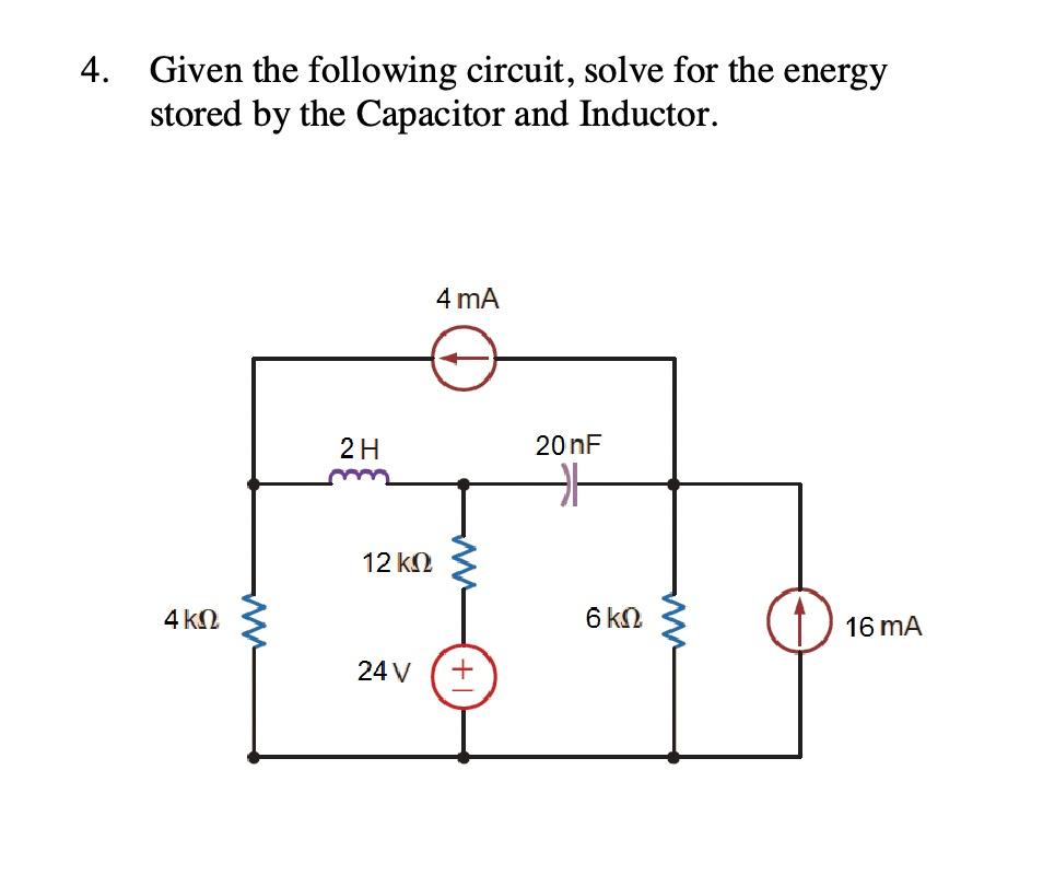 Solved 4. Given the following circuit, solve for the energy | Chegg.com
