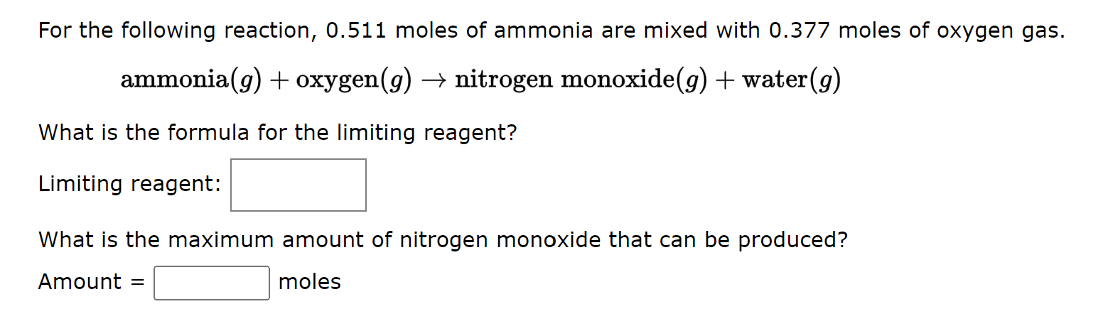 Solved For the following reaction, 0.511 moles of ammonia | Chegg.com