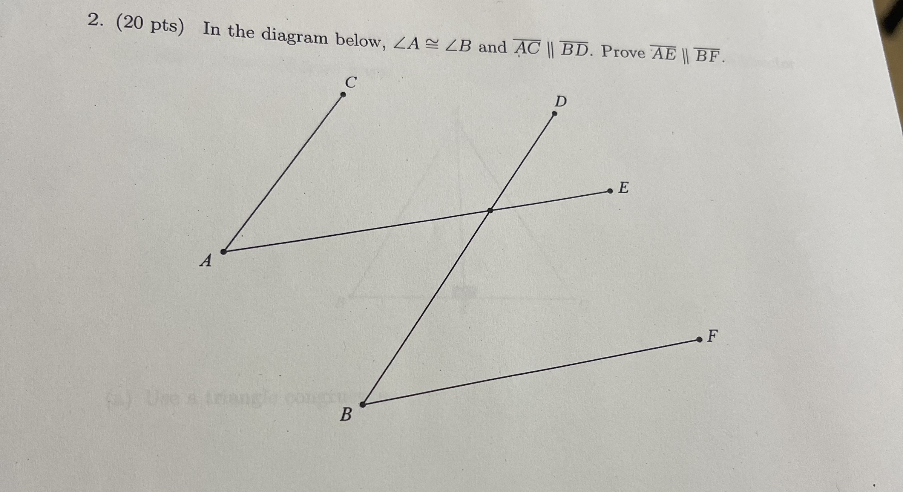 Solved 2. (20 pts) In the diagram below, ∠A≅∠B and AC∥BD. | Chegg.com