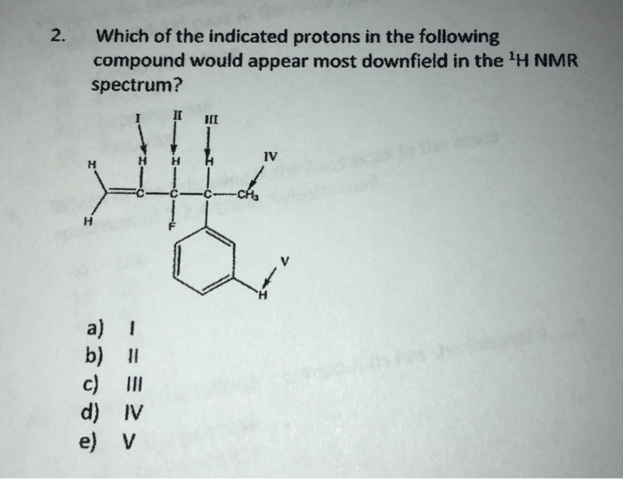Solved 2. Which of the indicated protons in the following | Chegg.com