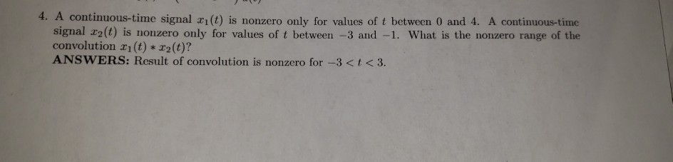 Solved 4. A continuous-time signal xi(t) is nonzero only for | Chegg.com