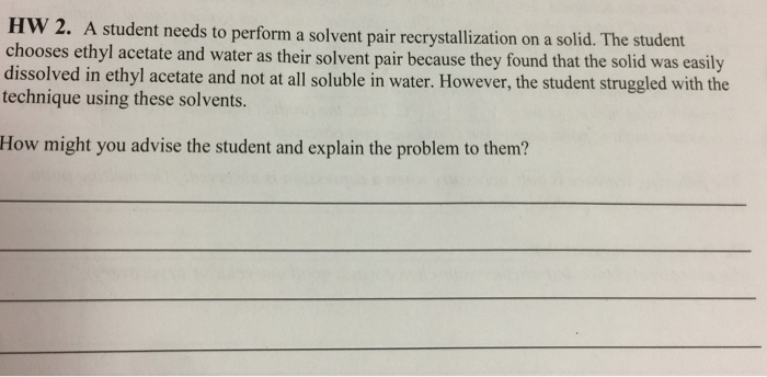 Solved 2. A student needs to perform a solvent pair | Chegg.com
