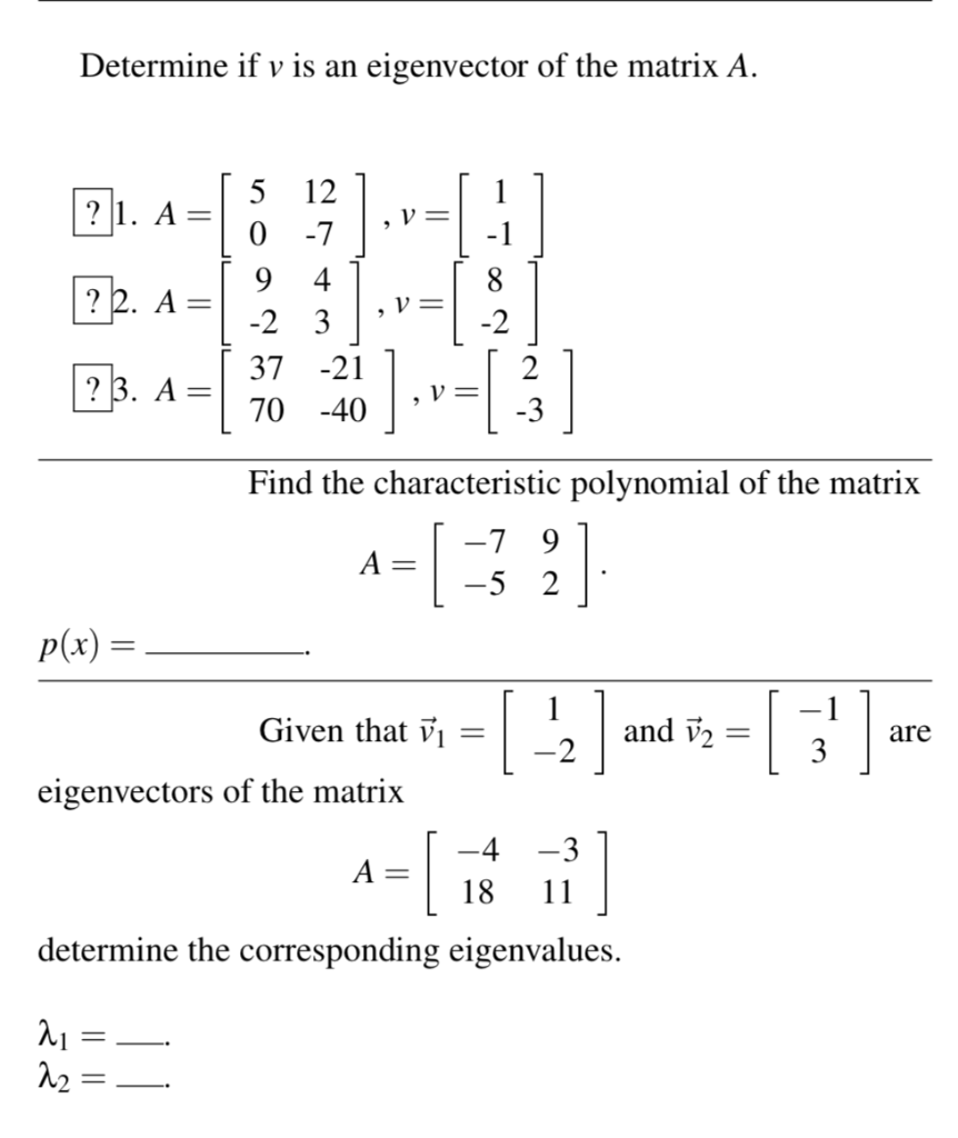 Solved Determine if v is an eigenvector of the matrix A 5 12 | Chegg.com