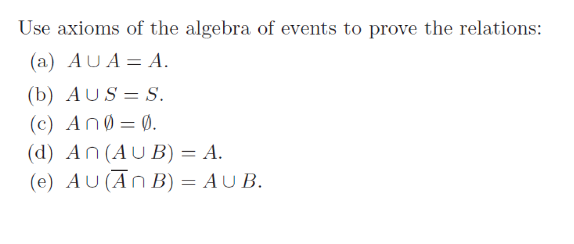 Solved Use axioms of the algebra of events to prove the | Chegg.com