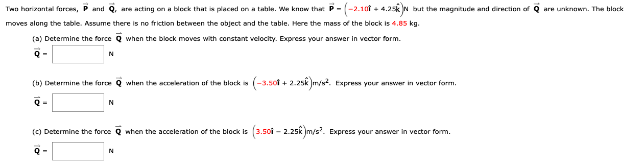 Solved Two horizontal forces, P and Q, are acting on a block | Chegg.com