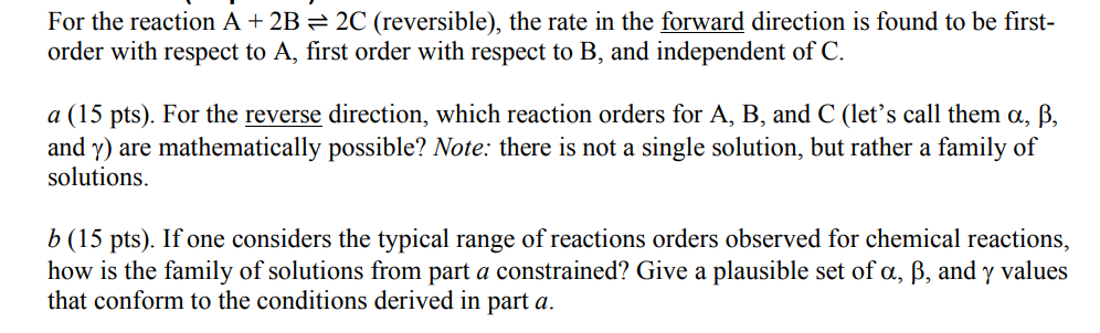 Solved For the reaction A + 2B = 2C (reversible), the rate | Chegg.com
