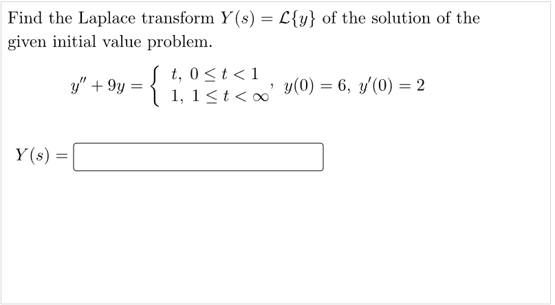Solved Find the Laplace transform Y(s)=L{y} of the solution | Chegg.com