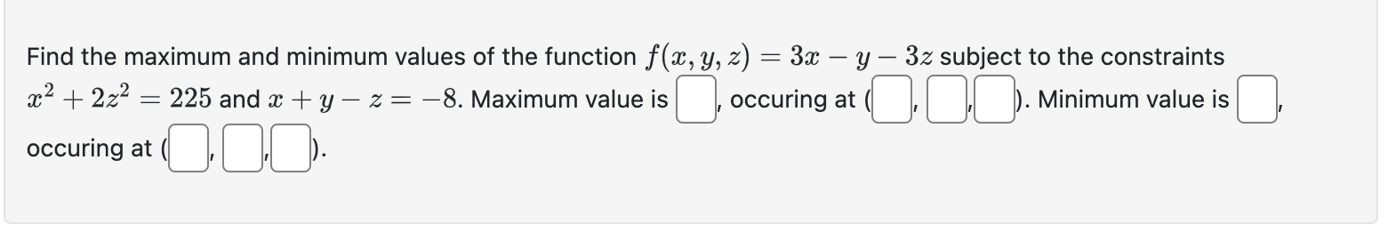 Solved Find the maximum and minimum values of the function | Chegg.com
