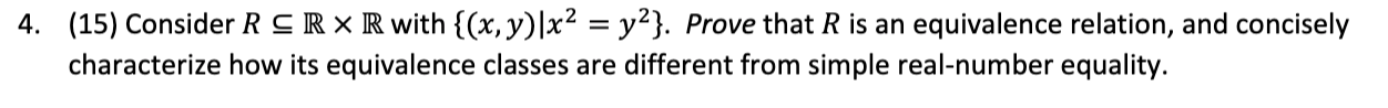 Solved 4. (15) Consider RCRⓇR with {(x, y)\x2 = y2}. Prove | Chegg.com