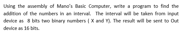 Using the assembly of Mano's Basic Computer, write a | Chegg.com