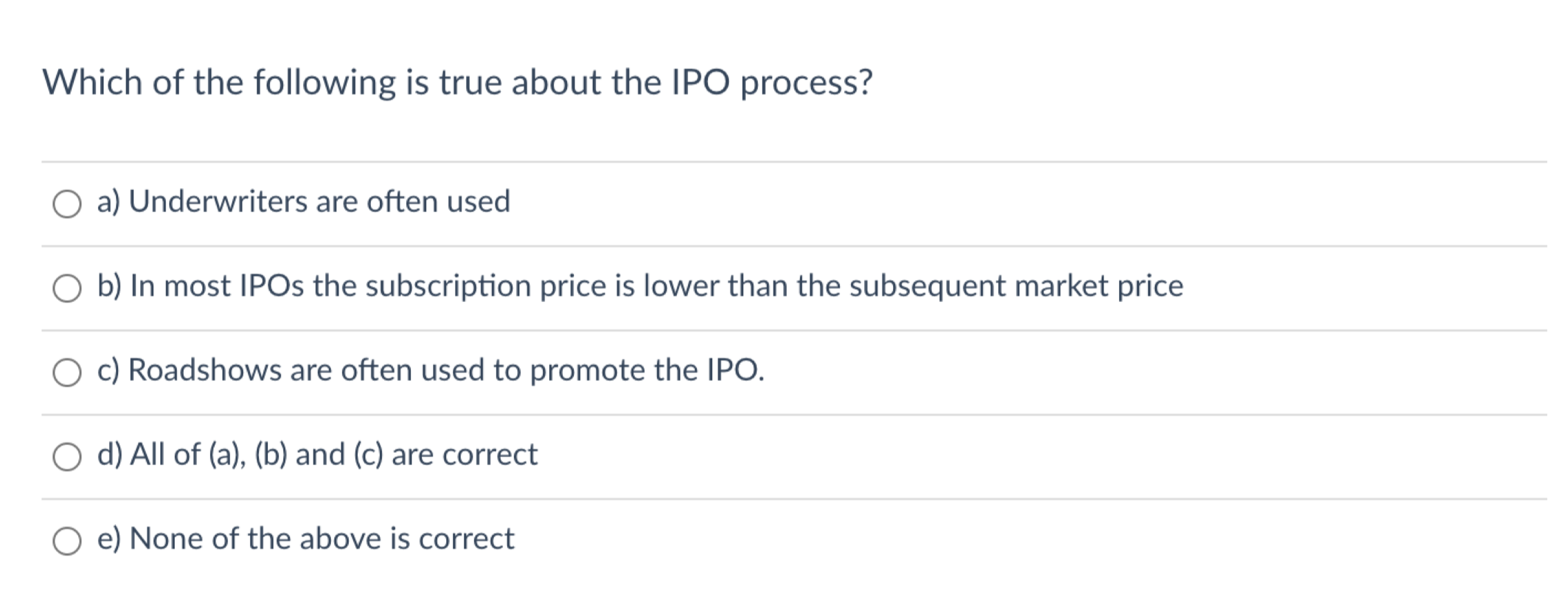 Solved Which of the following is true about the IPO process? | Chegg.com