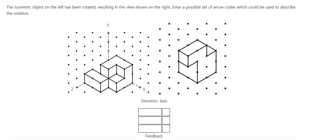 Solved The isometric object on the left has been rotated, | Chegg.com