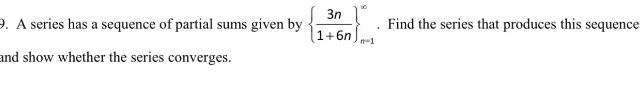 Solved A series has a sequence of partial sums given by | Chegg.com