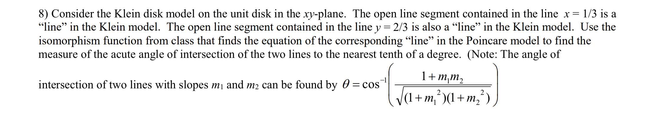 Solved 8) Consider the Klein disk model on the unit disk in | Chegg.com
