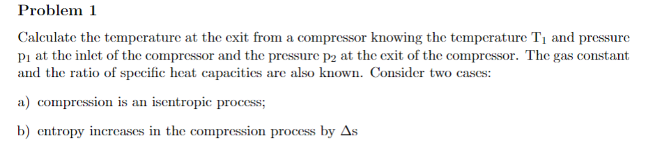 Solved Problem 1Calculate the temperature at the exit from a | Chegg.com