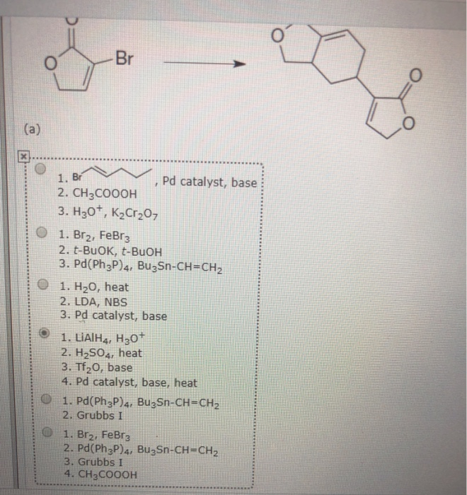 Solved Br O 1. BPd catalyst, base 2. CH3COOOH 1. Br2, FeBr3 | Chegg.com