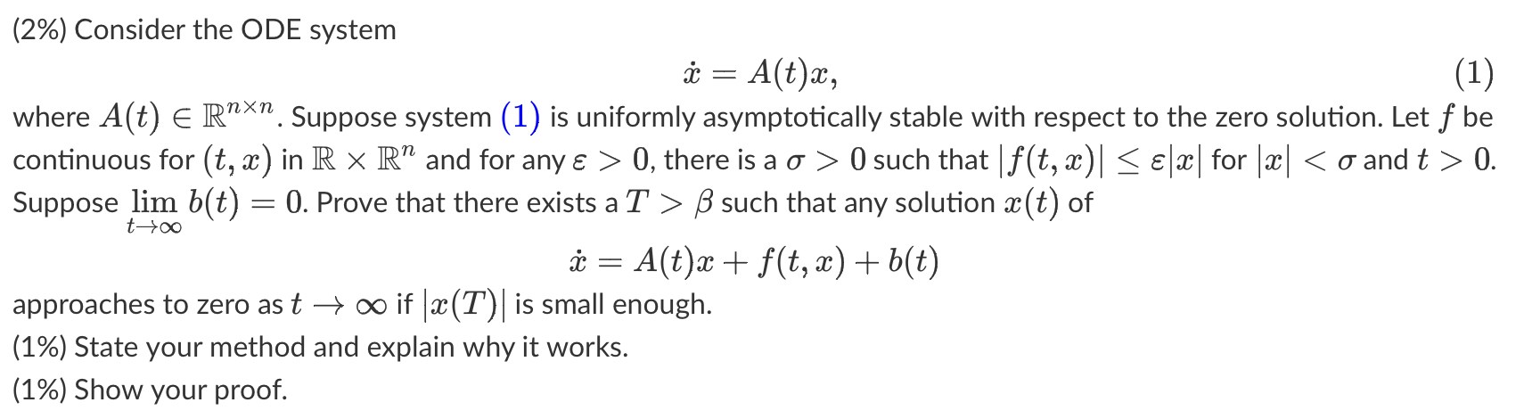 x˙=A(t)x where A(t)∈Rn×n. Suppose system (1) is | Chegg.com