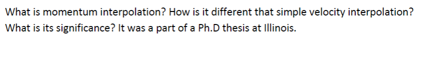 Solved What Is Momentum Interpolation How Is It Different