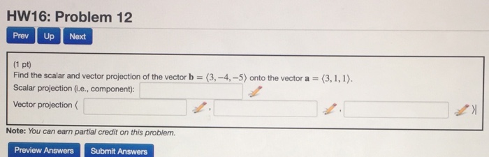 Solved HW16: Problem 12 Prev Up Next (1 pt) Find the scalar | Chegg.com