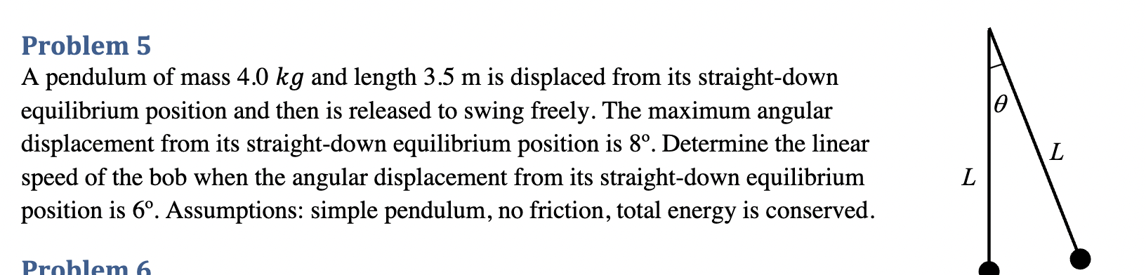 Solved Problem 5A pendulum of mass 4.0kg ﻿and length 3.5m | Chegg.com