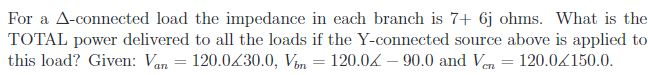 Solved For a A-connected load the impedance in each branch | Chegg.com