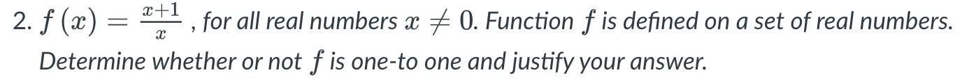 f(x)=x+1x, ﻿for all real numbers x≠0. ﻿Function f ﻿is | Chegg.com