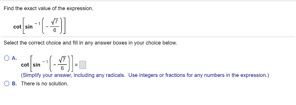 Solved Find the exact value of the expression cot sin Select | Chegg.com
