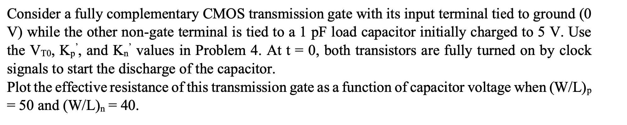 Consider a fully complementary CMOS transmission gate | Chegg.com