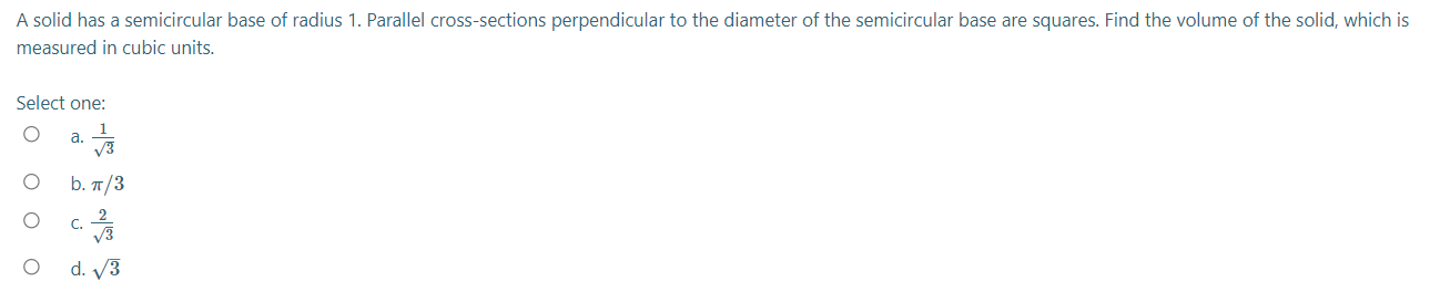Solved A solid has a semicircular base of radius 1. Parallel | Chegg.com