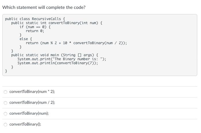 Solved Which statement will complete the code? public class | Chegg.com