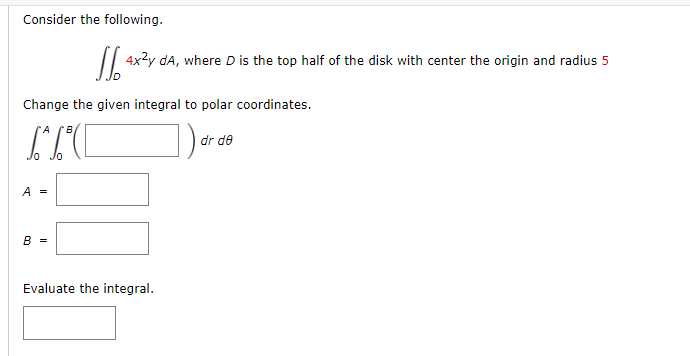 Solved Consider the following. ∬D4x2ydA, where D is the top | Chegg.com