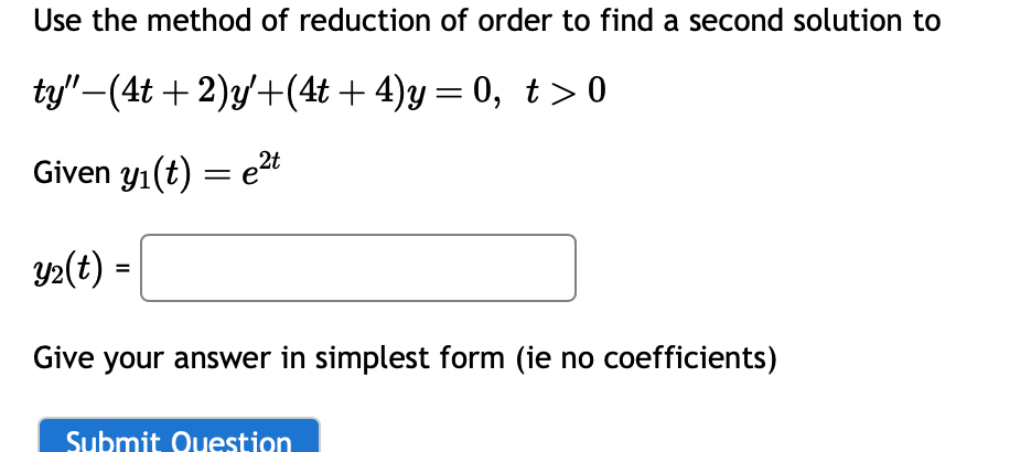Solved Use the method of reduction of order to find a second | Chegg.com