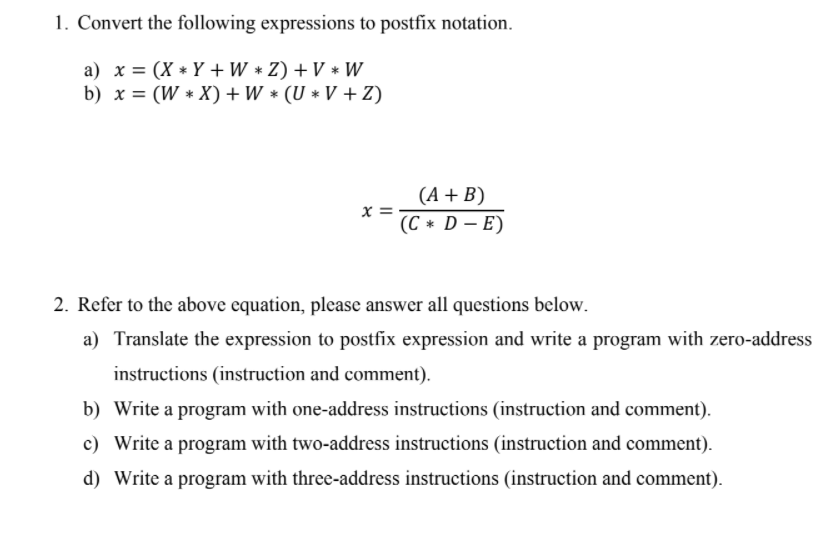 Solved 1. Convert the following expressions to postfix | Chegg.com