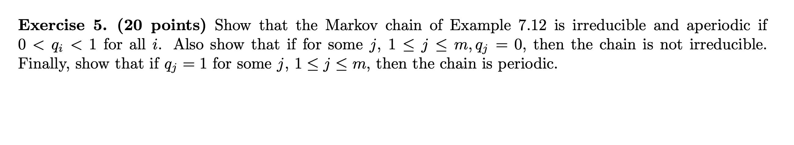 Solved Exercise 5. (20 points) Show that the Markov chain of | Chegg.com Solved Exercise 5. (20 points) Show that the Markov chain of | Chegg.com