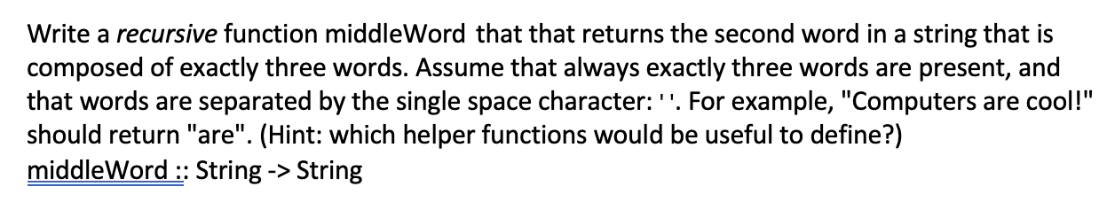 Solved Write a recursive function middleWord that that | Chegg.com