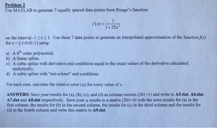 Solved Problem 2 Use MATLAB to generate 7 equally spaced | Chegg.com