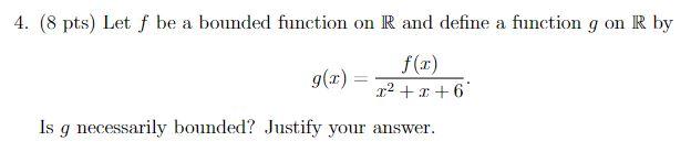 Solved (8 pts) Let f be a bounded function on R and define a | Chegg.com