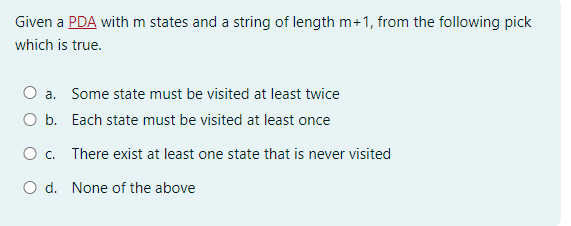 Solved Given a PDA with m states and a string of length m+1, | Chegg.com