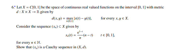 Solved 6.* Let X = C[0, 1] be the space of continuous real | Chegg.com