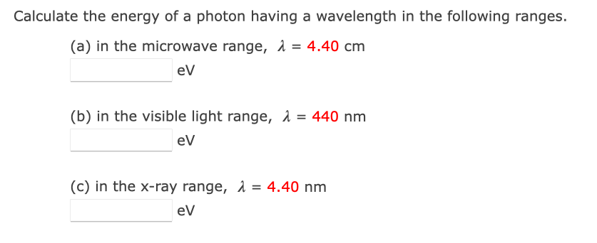 Solved Calculate the energy of a photon having a wavelength | Chegg.com