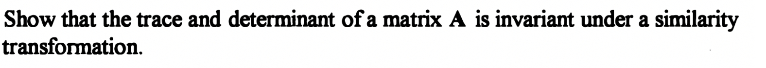 Show that the trace and determinant of a matrix A is | Chegg.com