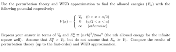 Solved Use the perturbation theory and WKB approximation to | Chegg.com