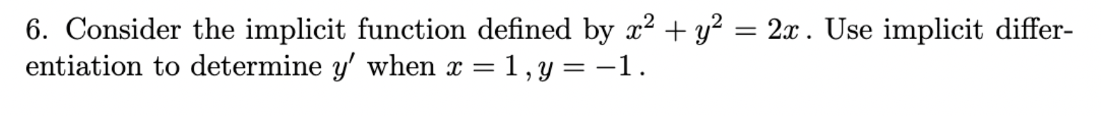 Solved 6. Consider the implicit function defined by | Chegg.com
