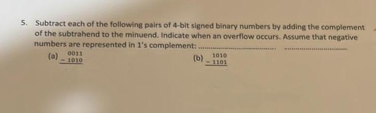 Solved 6. Subtract each of the following pairs of 4-bit | Chegg.com